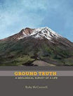 Ground Truth:A Geological Survey of a Life by Ruby McConnell – Overcup ...